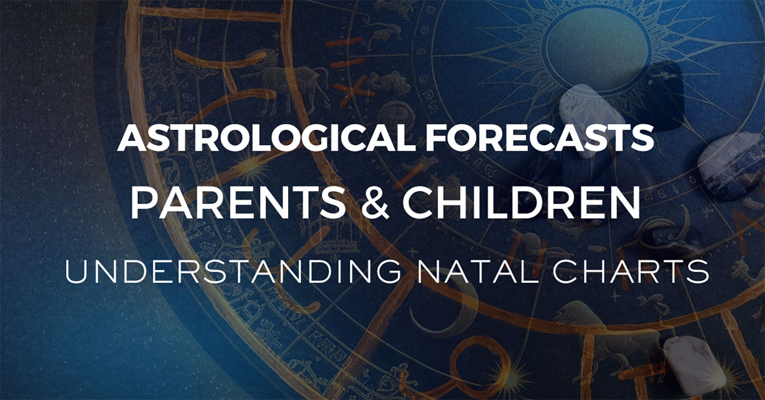 Parents and Children - Understanding Natal Charts | CORE