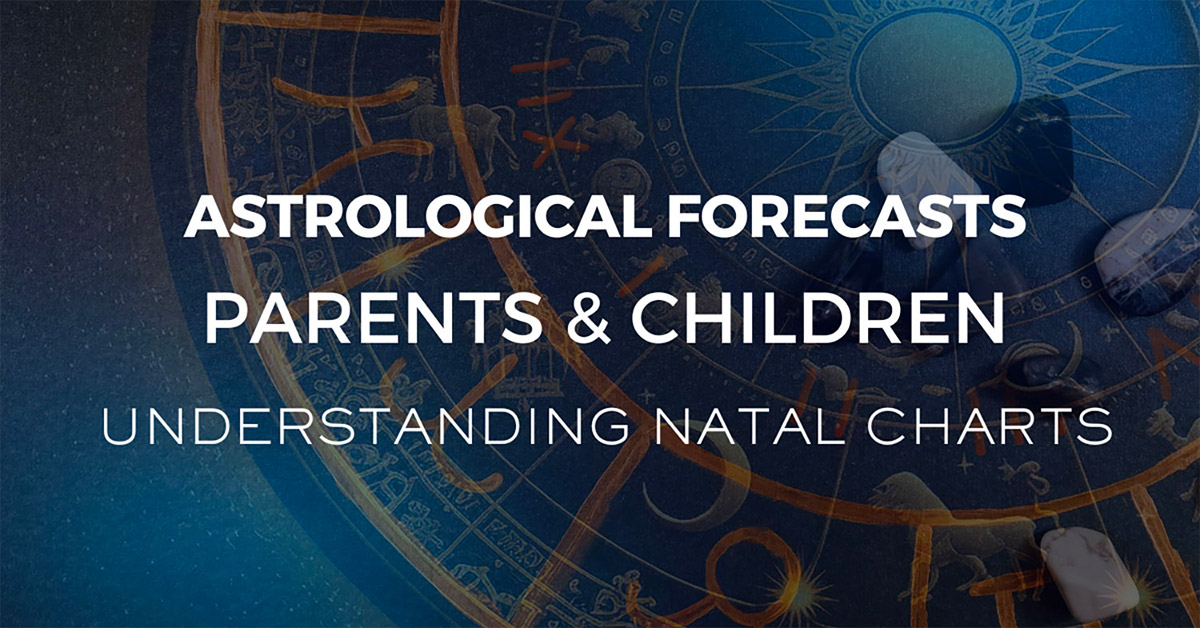 Parents and Children - Understanding Natal Charts | CORE