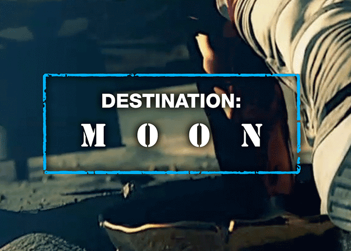 Destination: Moon